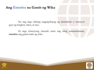 Aralin_6_Ang_Phatic_Emotive_at_Expressive_na_Gamit_ng_Wika.pptx