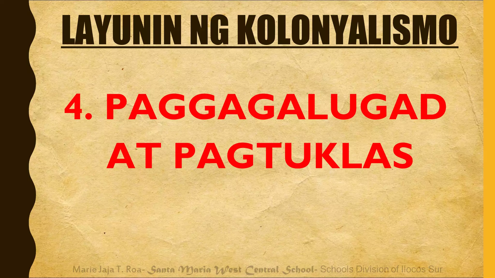 AP 5: Aralin 6 kolonisasyon at dahilan ng pananakop ng Espanya sa ...