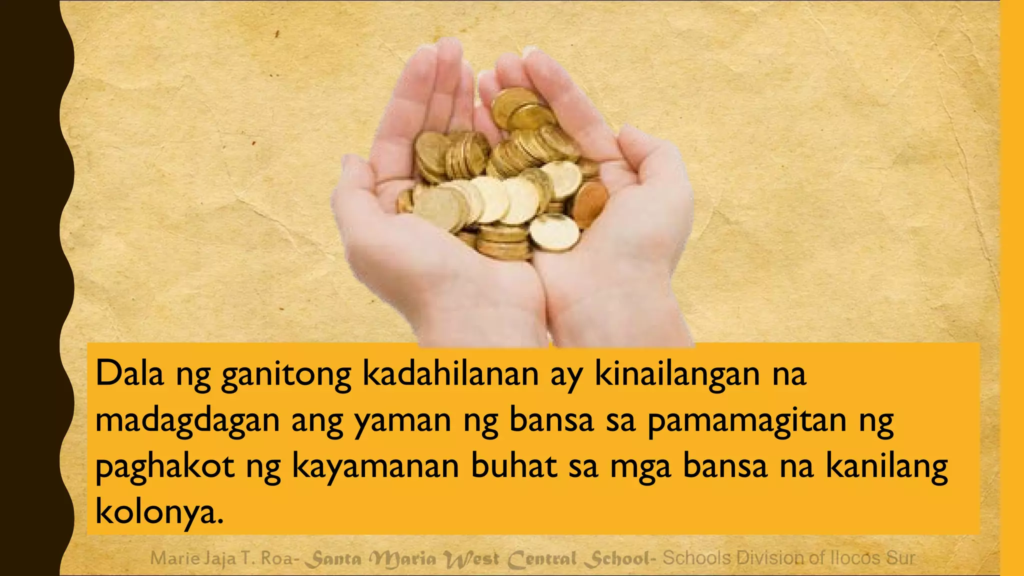 AP 5: Aralin 6 kolonisasyon at dahilan ng pananakop ng Espanya sa ...