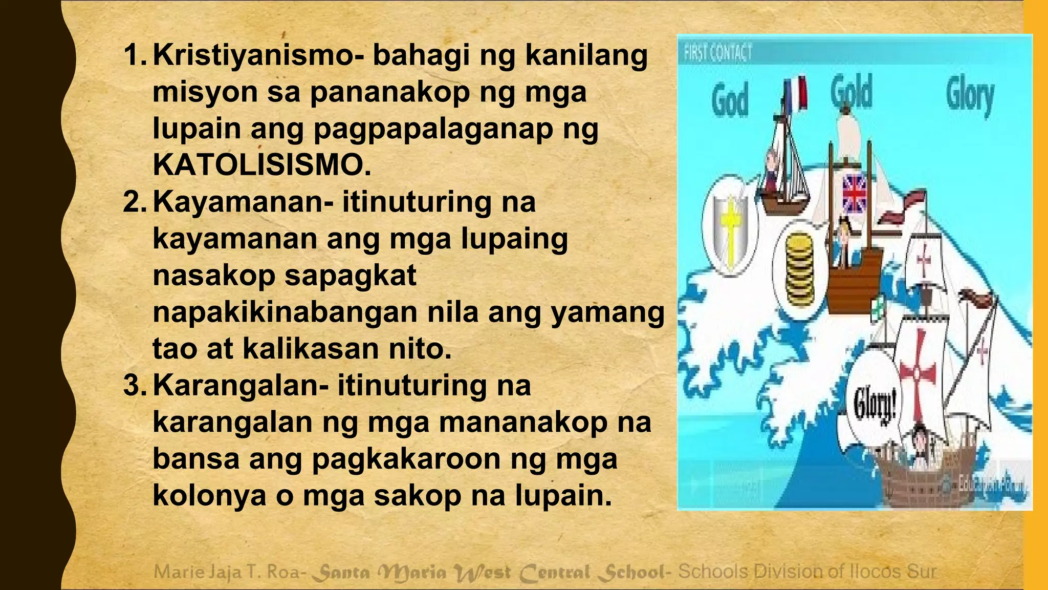 AP 5: Aralin 6 kolonisasyon at dahilan ng pananakop ng Espanya sa ...