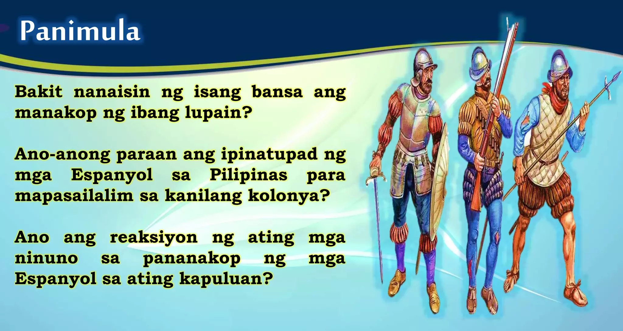 Aralin 7 Pananakop ng mga Espanyol sa Pilipinas | PPSX