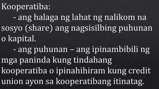 Aralin 78 kahulugan, layunin, at kahalagahan ng kooperatiba epp 6 4th quarter | PPTX