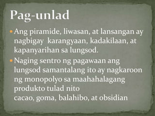 Aralin 9 ang mga kabihasnan sa mesoamerica at south amerika (3rd yr ...