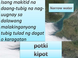 Araling Panlipunan 3 anyong lupa at anyong tubig.pptx