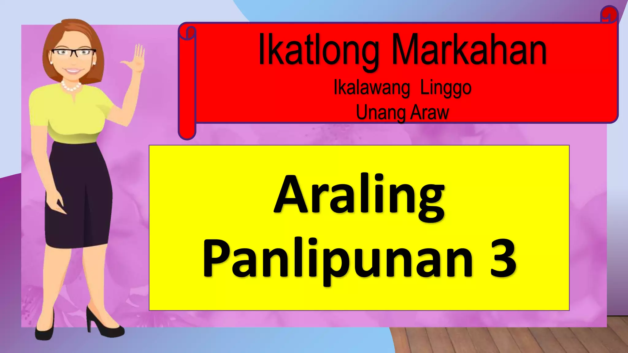 Araling Panlipunan 3 Yunit III Aralin 2 Impluwensya ng Klima at Lokasyon sa Pagbuo at Paghubog ...