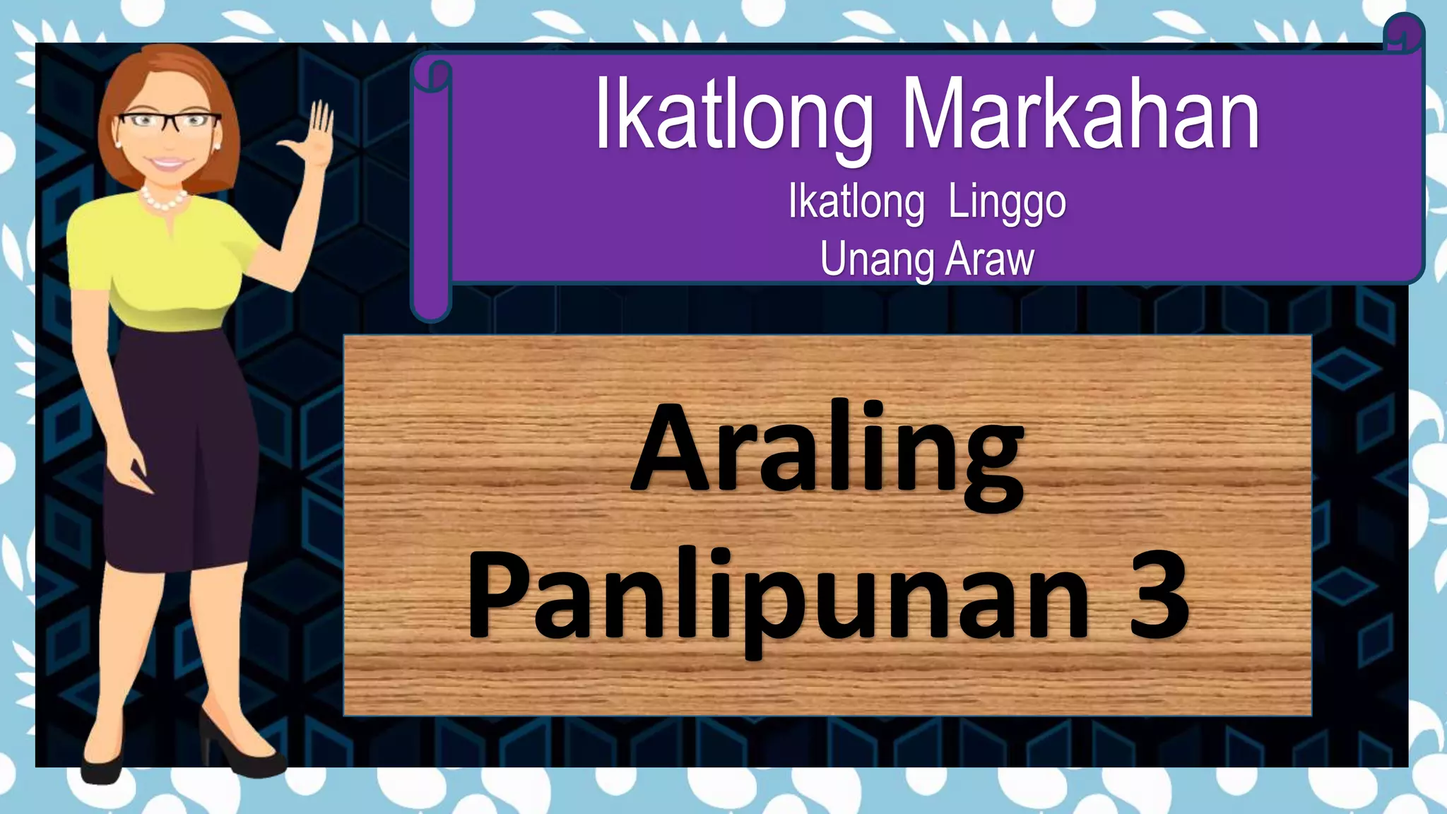 Araling Panlipunan 3 Yunit III Aralin 3 Ang Kultura ng Aming Lalawigan sa Region 3 o Gitnang ...