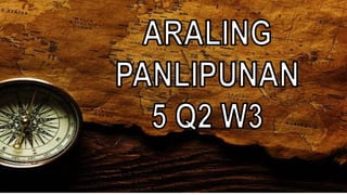 araling panlipunan 5 Q2 W3.pptx