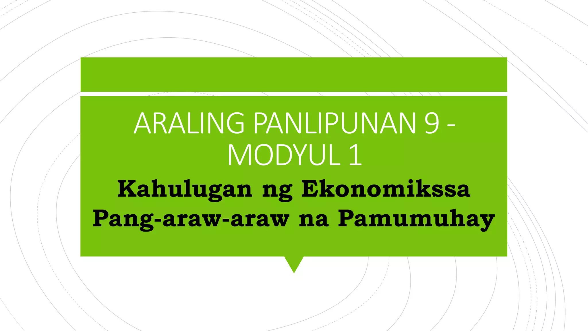 ARALING PANLIPUNAN 9 - MODYUL 1.pptx