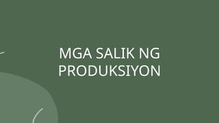 ARALING PANLIPUNAN 9 mga salik ng produksyon | PPTX