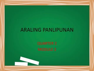 ARALING PANLIPUNAN PPT#2 Q2.pptx