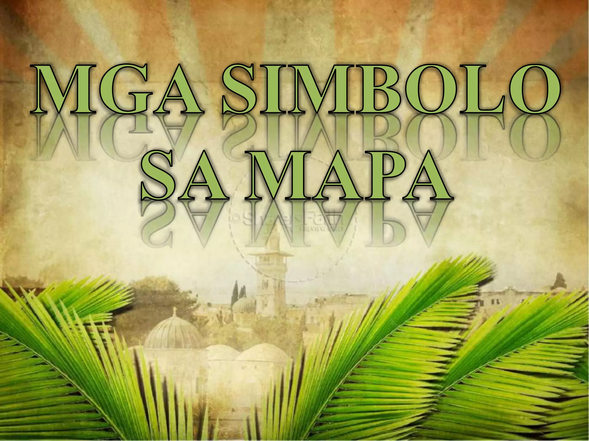 Mga Simbolo sa Mapa | PPTX