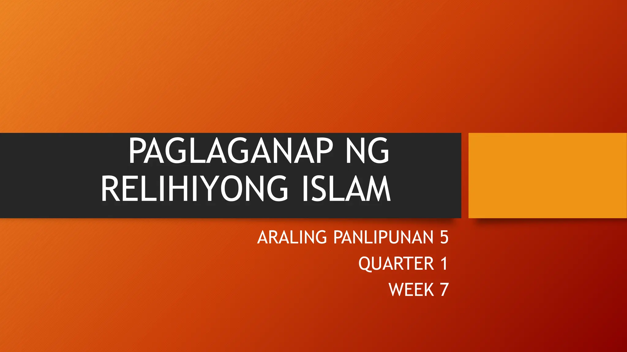 ARAL PAN 5 PAGLAGANAP NG RELIHIYONG ISLAM.pptx