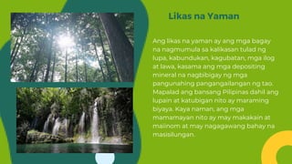 Aralpan week 5 day 2 Likas na yaman.pptx