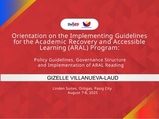 ACADEMIC RECOVERY AND ACCESSIBLE LEARNING (ARAL) PROGRAM ORIENTATION | PPTX