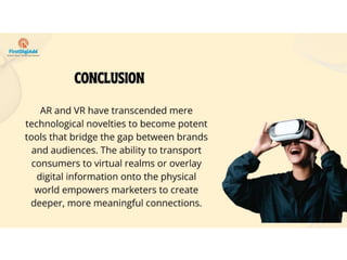 AR and VR Marketing Immersive Experiences for 2023 Audiences.pptx