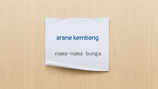 Arane kembang, wit lan kewan | PPTX