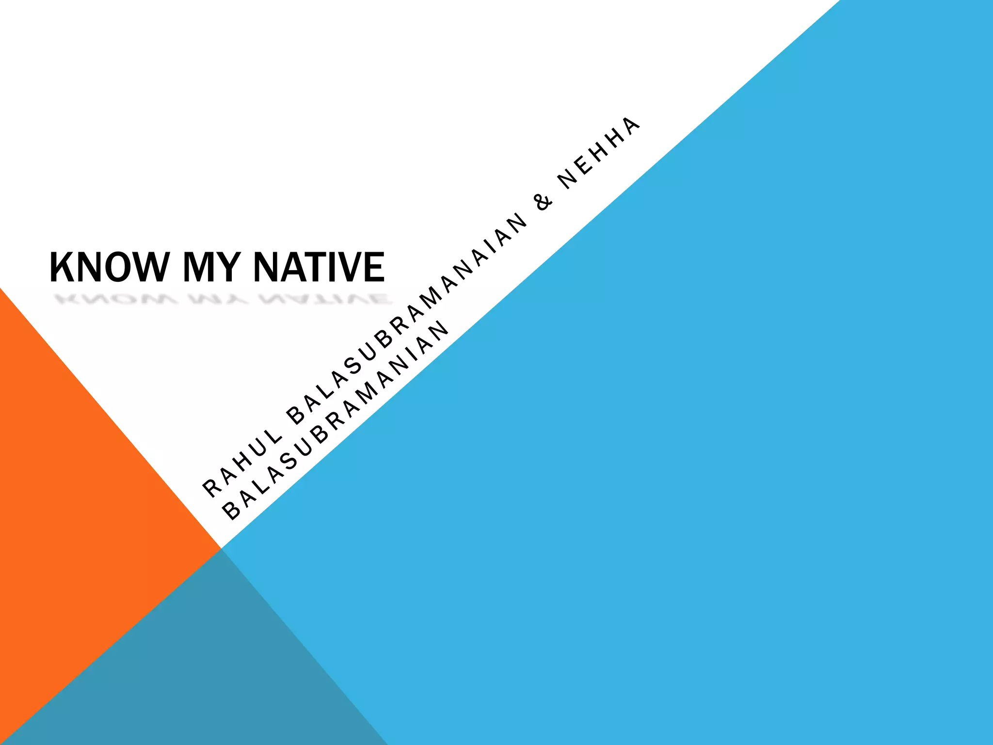 Know My Native - Aranmanaisiruvayal by Rahul and Neha Balasubramanian | PPT