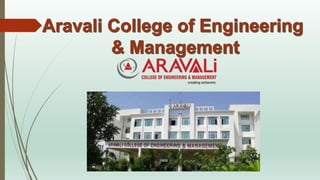 Aravali college of engg. and management | PPTX