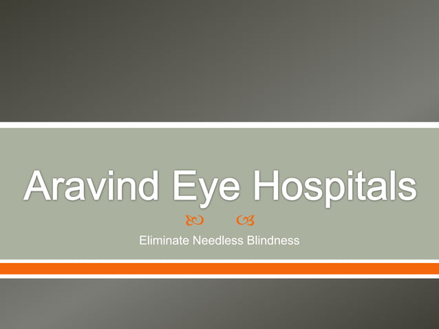 Aravind Eye Hospitals | PPT