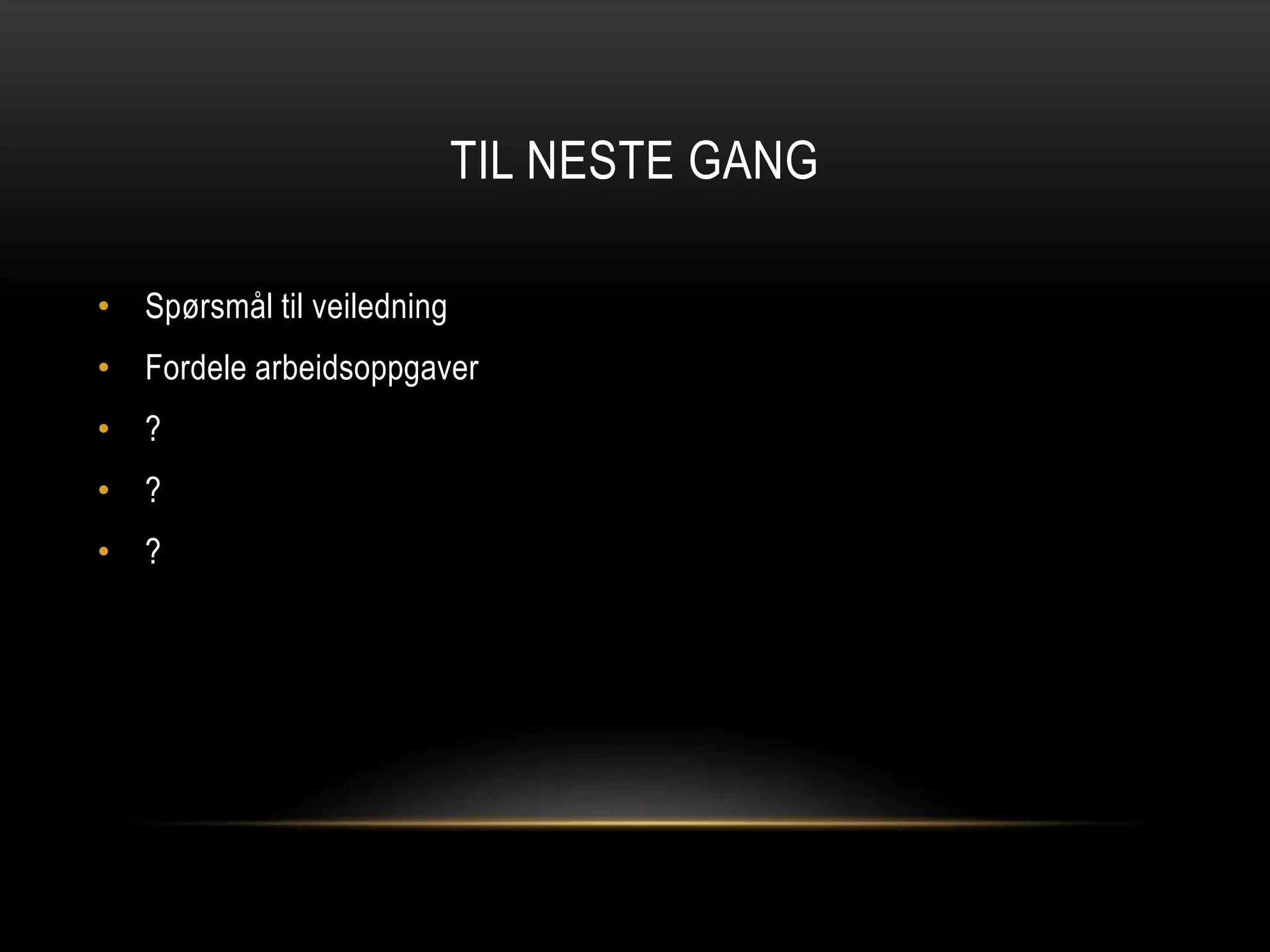 Arbeidsplan ypu tredje møte | PPTX