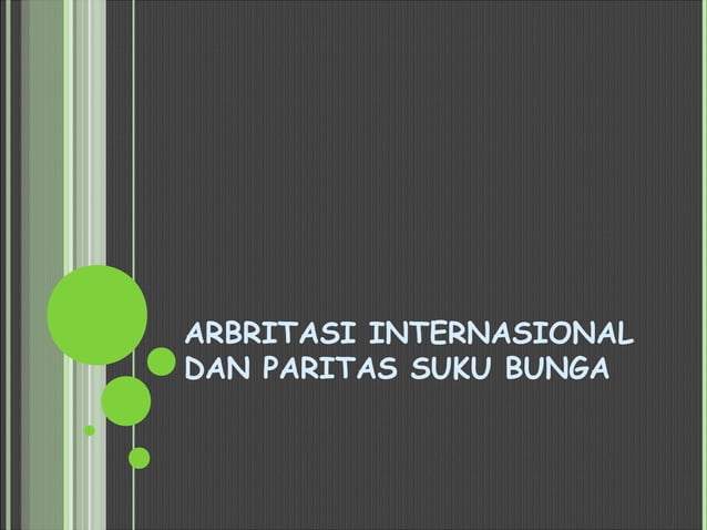 Arbitrasi internasional dan paritas suku bunga | PPT