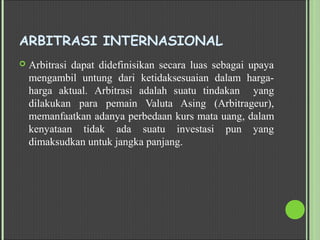 Arbitrasi internasional dan paritas suku bunga | PPT