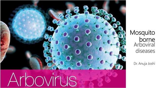 Comprehensive overview of Mosquito-borne Arboviruses | PPT