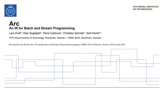 Arc: An IR for Batch and Stream Programming | PPT