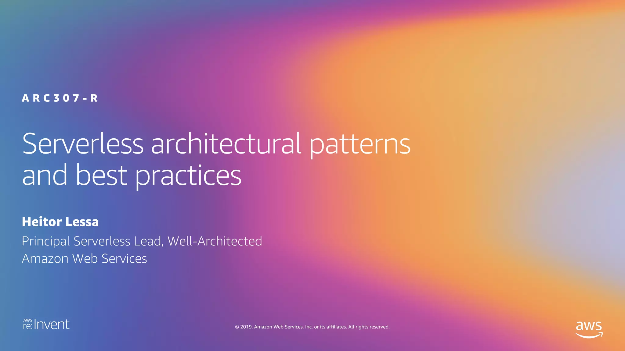 re:Invent ARC307 - Serverless architectural patterns and best practices.pdf