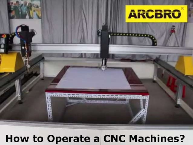 How To Operate A Cnc Machines Ppt