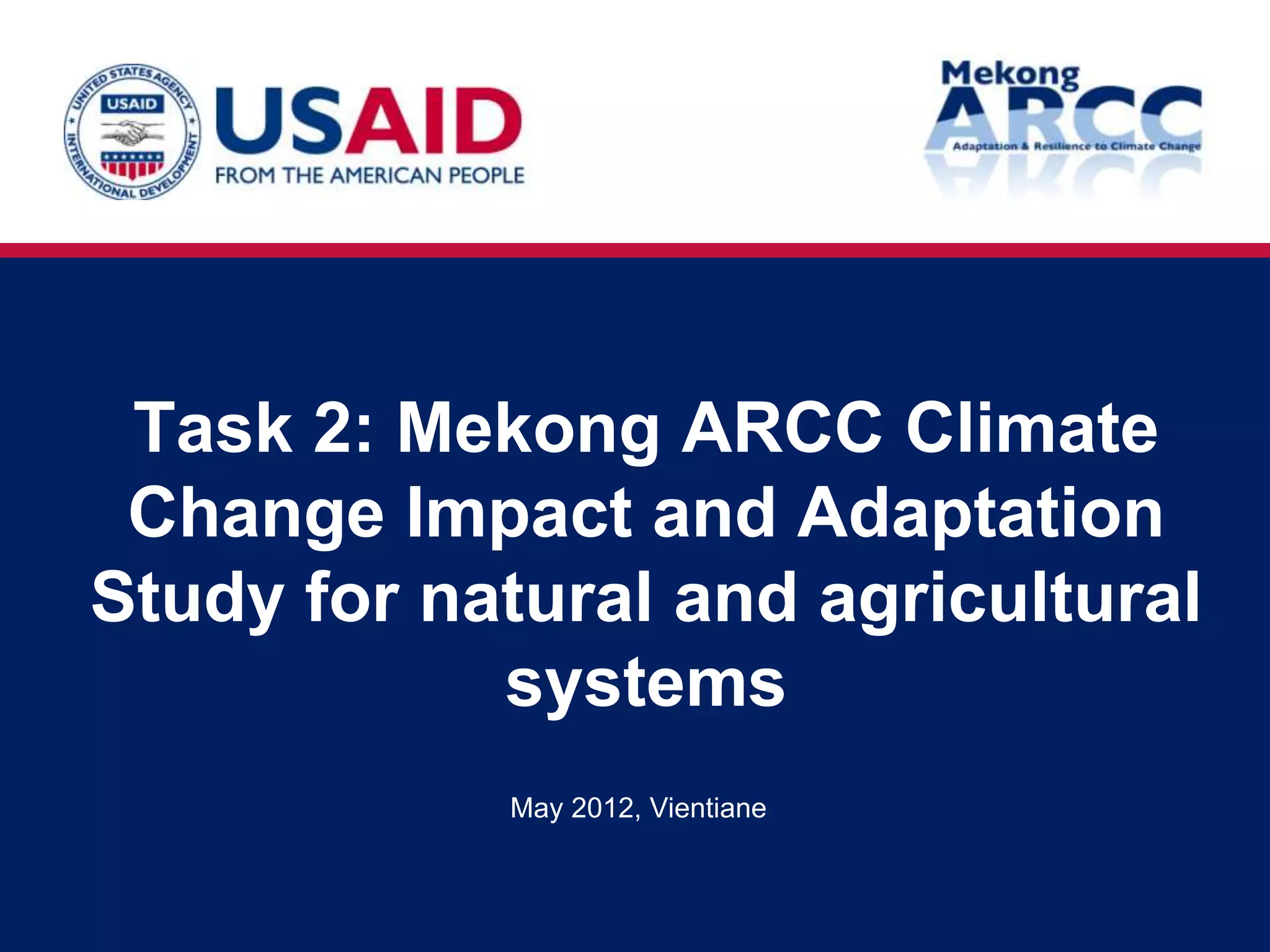 Mekong ARCC Climate Change Adaptation and Impact Study on Natural and ...