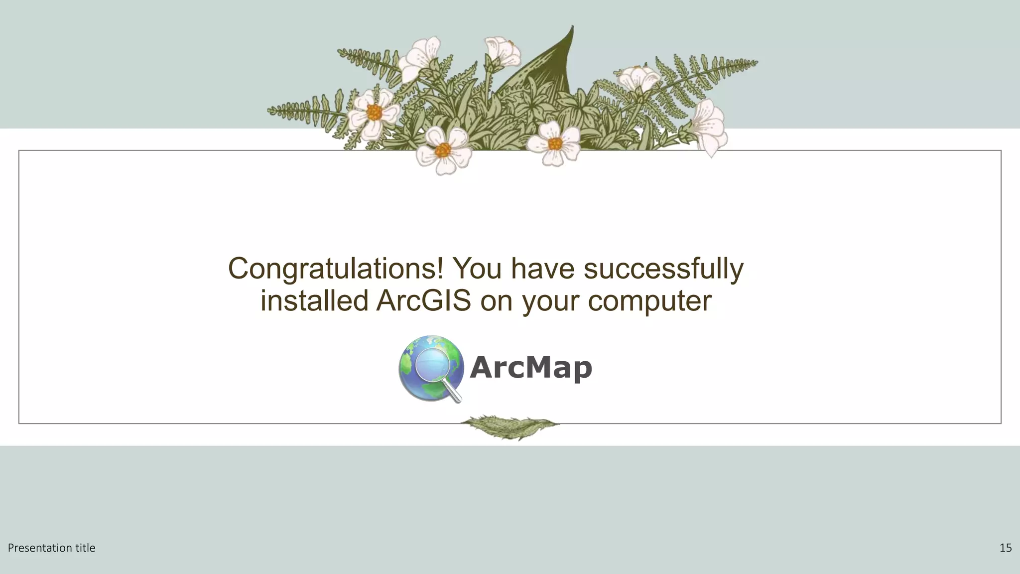 ArcGIS Installation Procedure PPT | PPTX