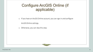 ArcGIS Installation Procedure PPT | PPTX