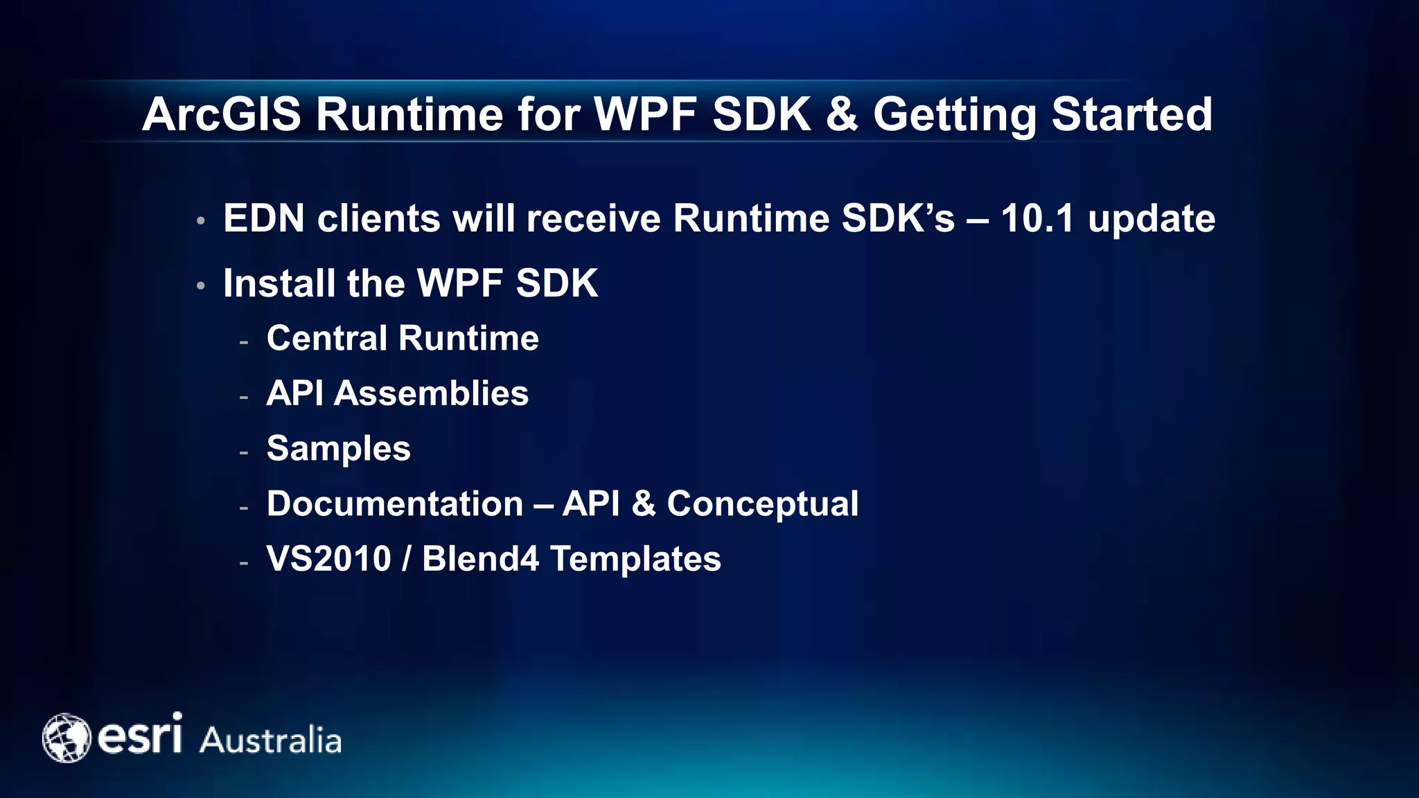 Arc gis runtime for wpf presentation | PPTX | Operating Systems | Computer Software and Applications