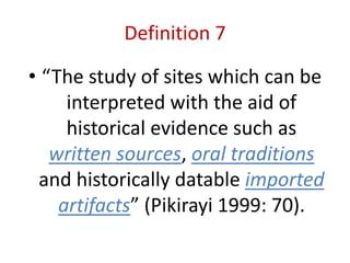 DEFINITIONS AND CONCEPT OF HISTORICAL ARCHAEOLOGY | PPTX