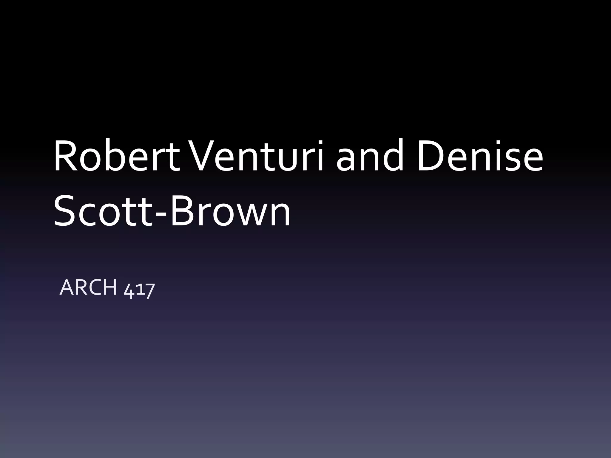 ARCH417VenturiandScott-Brown | PPT