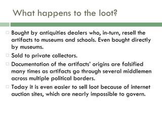 Archaeological Looting And Legislation Presentation | PPT