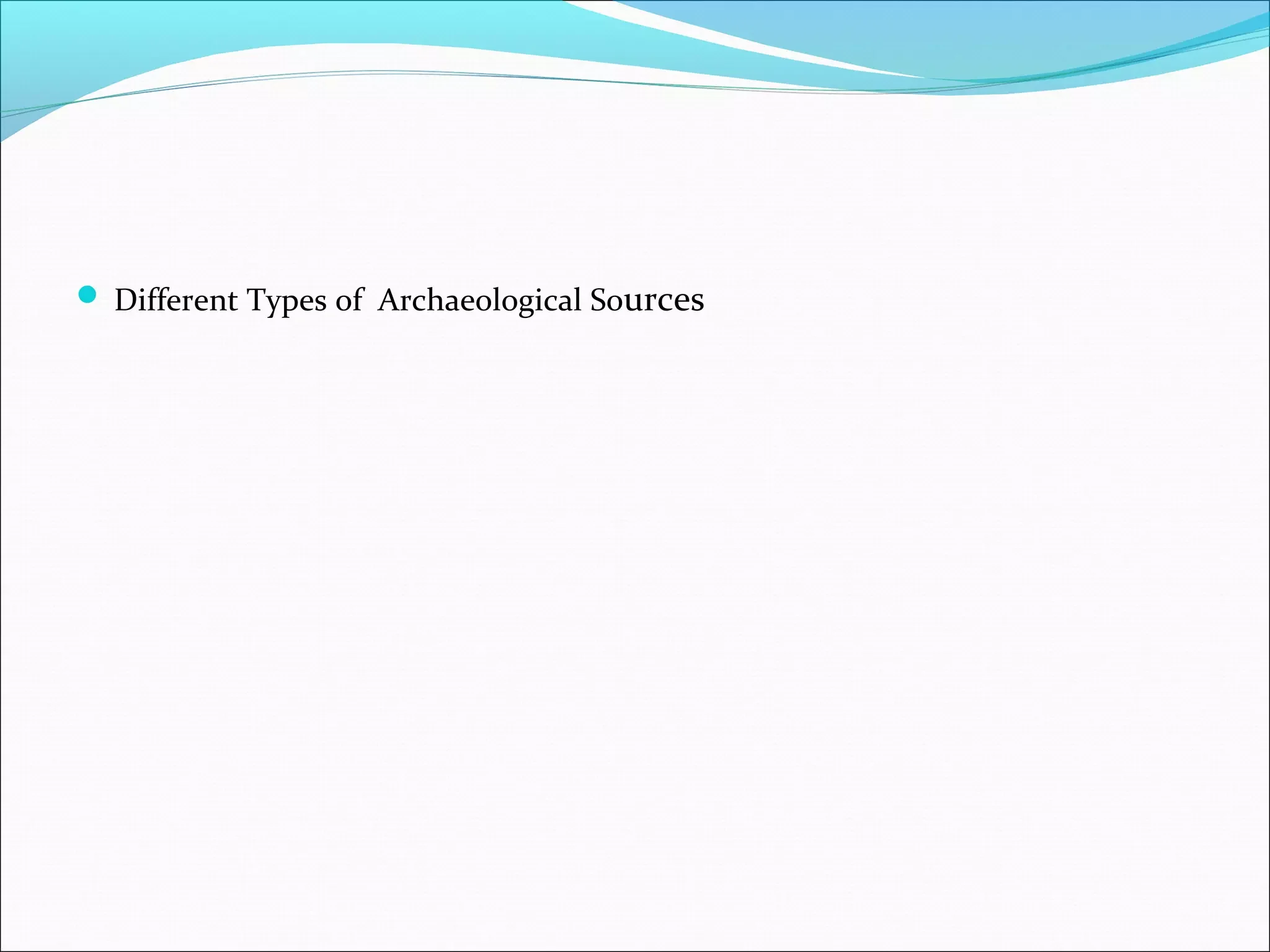 Archaeological sources1 | PPT