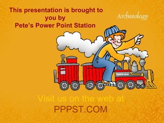 Archaeology | PPT
