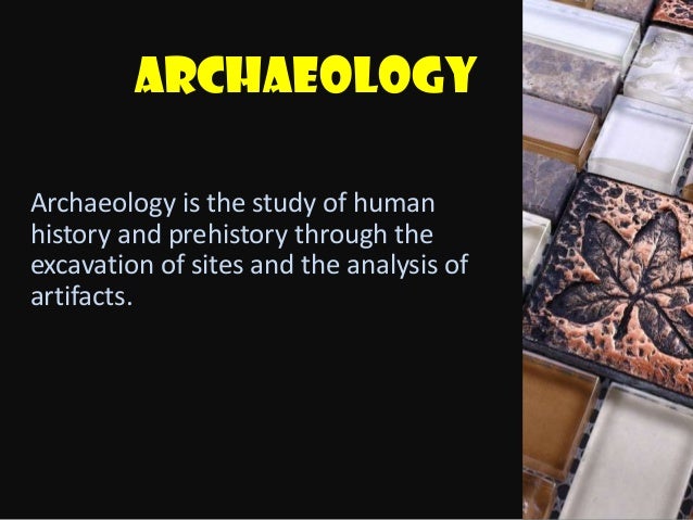 Archaeology
