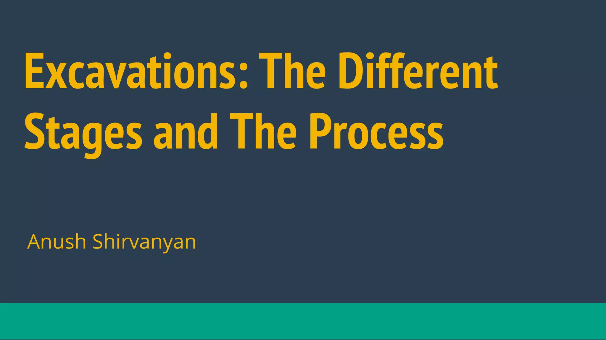 Archaeology - Excavations: Digging: The Process | PPTX