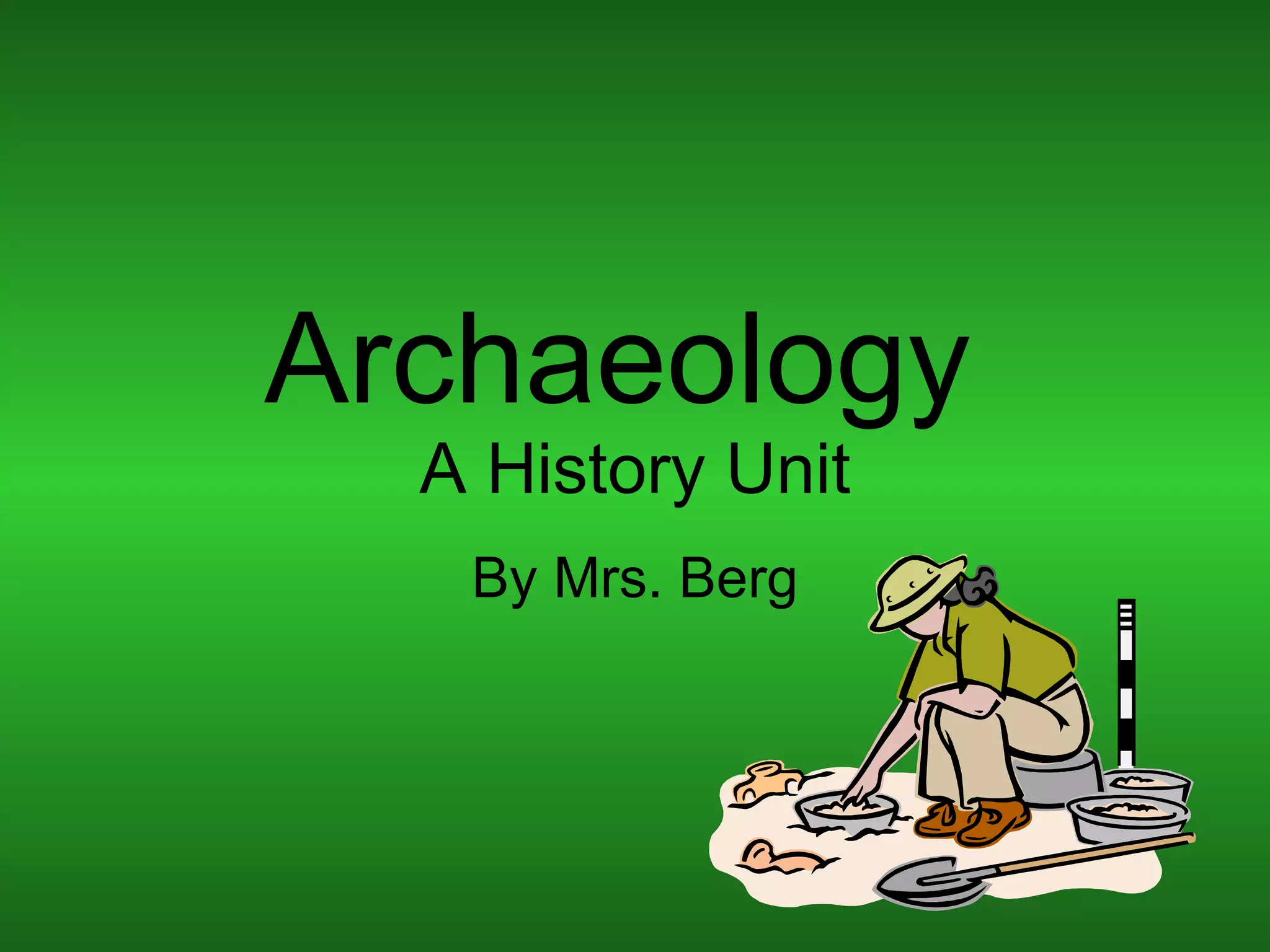 Archaeology Vocabulary - History Unit Berg | PPT