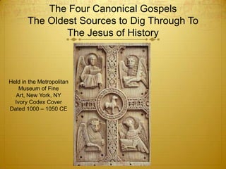 Archaeology ofthefourgospels.latest | PPTX