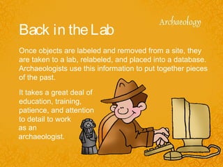 Archaeology presntation | PPT