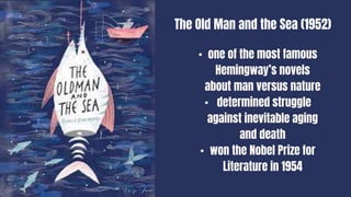 Ernest Hemingway Biography and works "The old man and the sea" | PPT