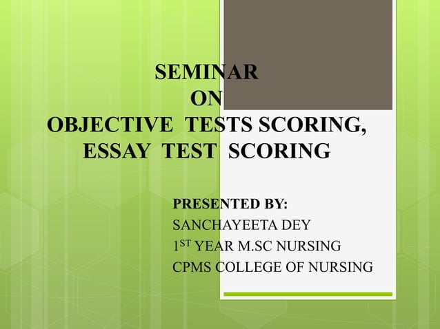 objective test scoring and essay scoring | PPTX