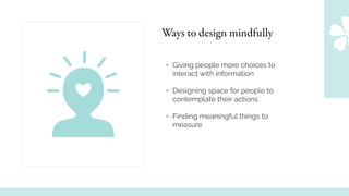 Mindful design for digital wellbeing | PPT