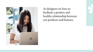 Mindful design for digital wellbeing | PDF