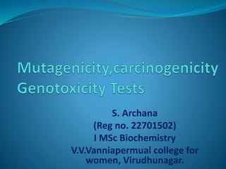 Mutagenicity, Carcinogenicity, Genotoxicity Tests | PPTX