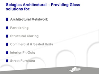 Solaglas Architectural - an Overview | PPT